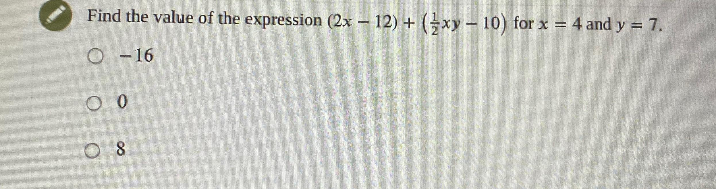 Solved Find the value of the expression (2x-12)+(12xy-10) | Chegg.com