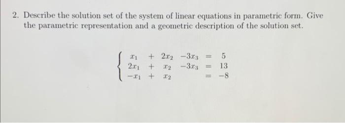Solved 2. Describe the solution set of the system of linear | Chegg.com