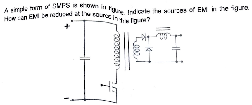 Solved A simple form of SMPS is shown in figure. Indicate | Chegg.com
