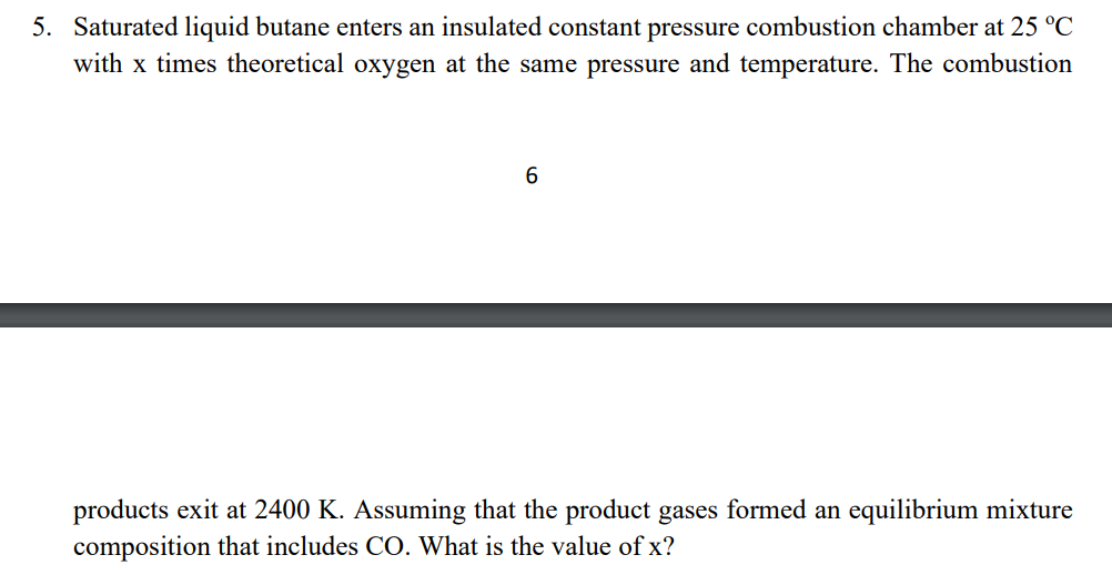 Solved Saturated liquid butane enters an insulated constant | Chegg.com