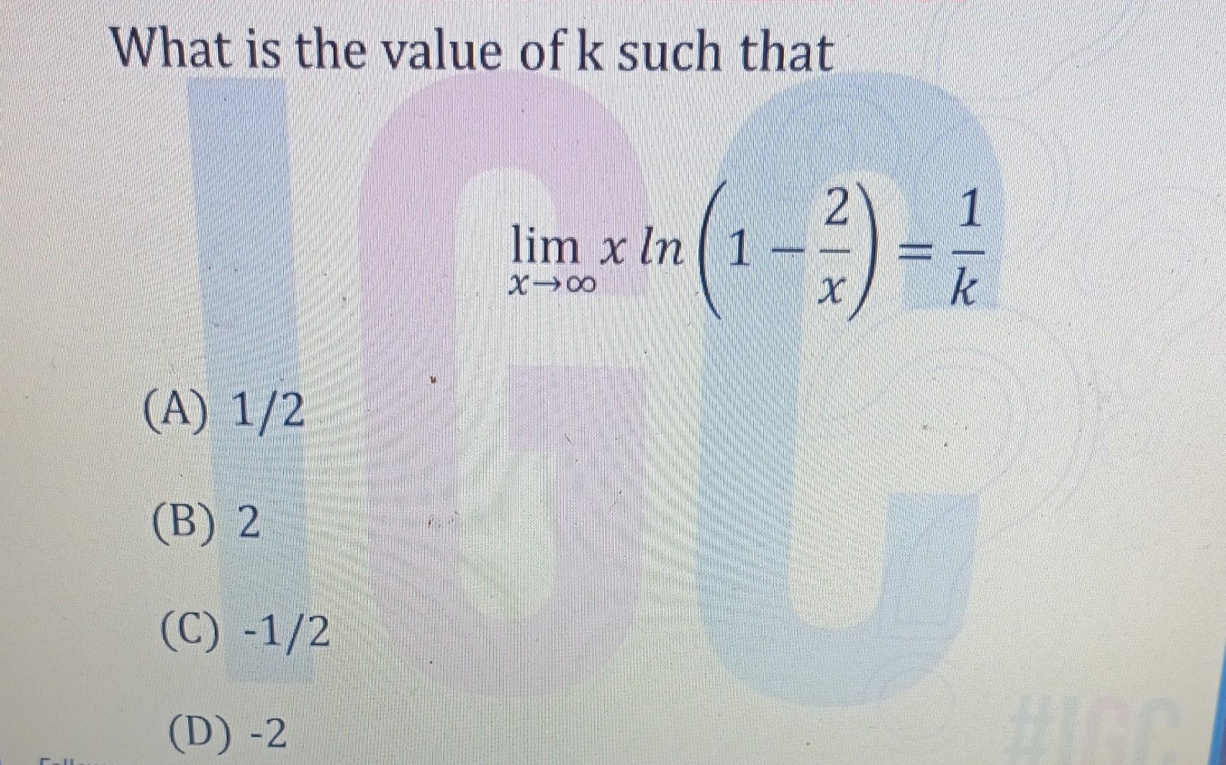 Solved What is the value of k such that limx→∞xln(1−x2)=k1 | Chegg.com