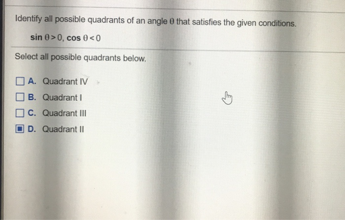 Solved Identify all possible quadrants of an angle 0 that | Chegg.com