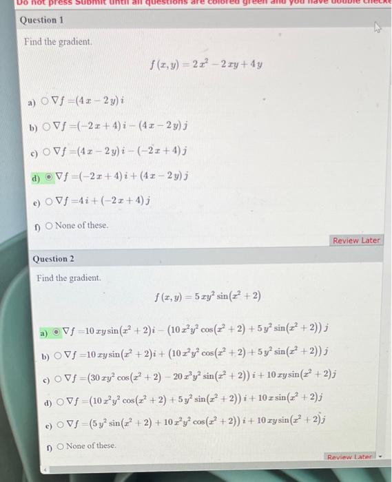 Solved Find the gradient. f(x,y)=2x2−2xy+4y a) ∇f=(4x−2y)i | Chegg.com