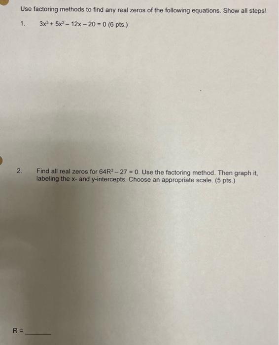 Solved Use factoring methods to find any real zeros of the | Chegg.com