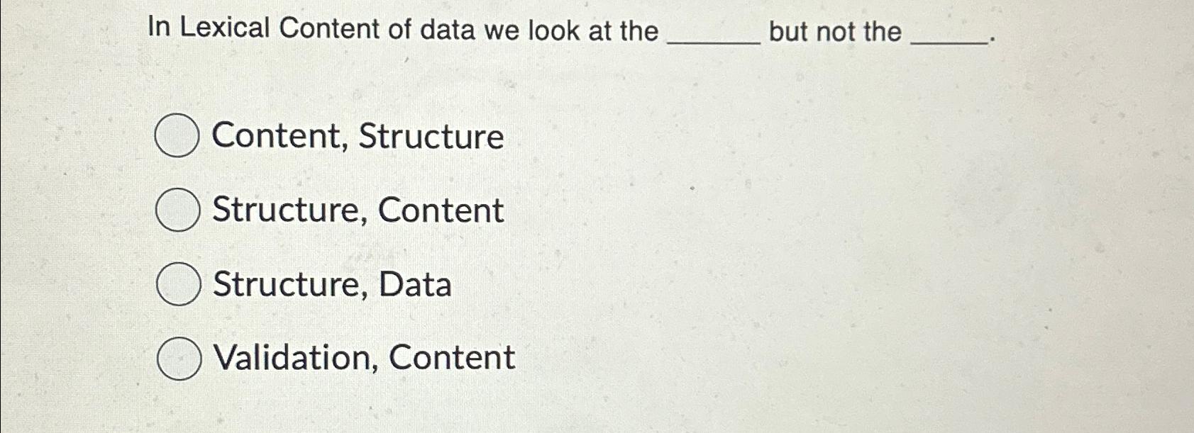 Solved In Lexical Content of data we look at the but not | Chegg.com