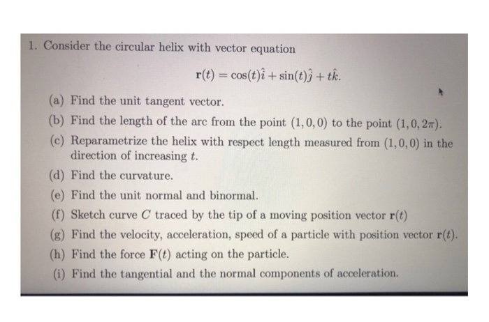 Solved 1 Consider The Circular Helix With Vector Equation 