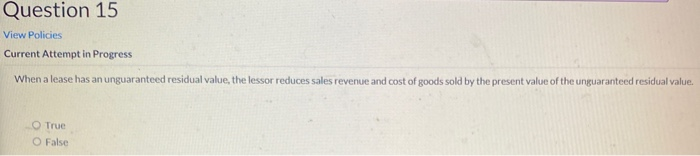Solved Question 15 View Policies Current Attempt in Progress | Chegg.com