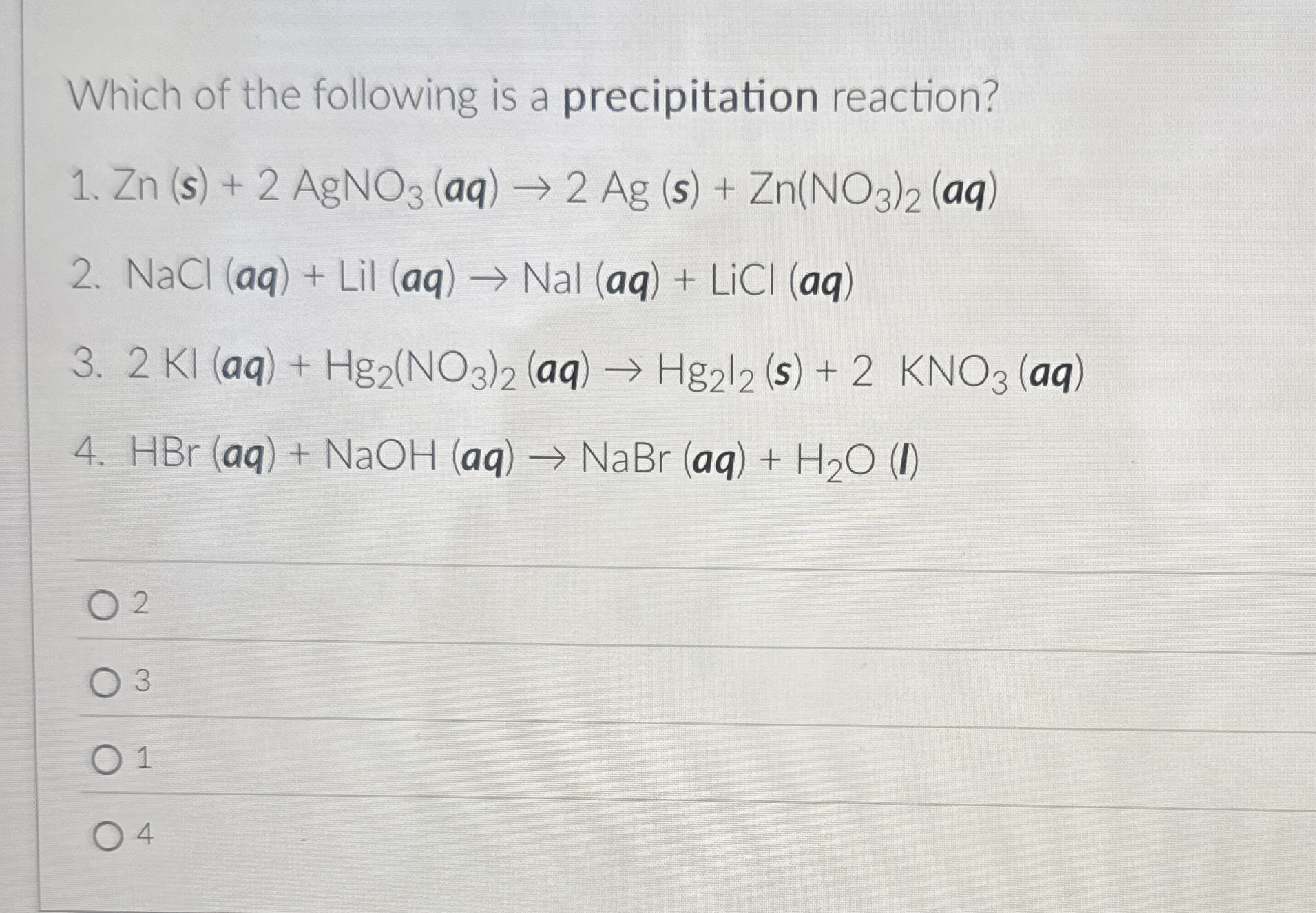 Solved Which of the following is a precipitation | Chegg.com