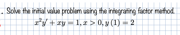 Solved Solve the initial value problem using the integrating | Chegg.com