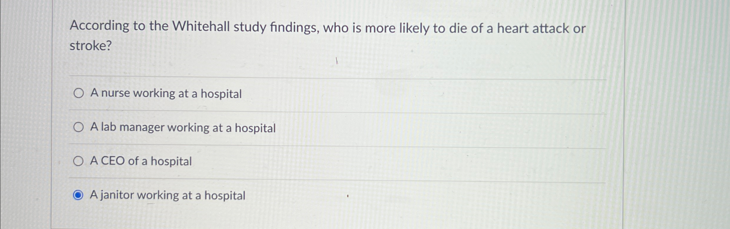 Solved According to the Whitehall study findings, who is | Chegg.com
