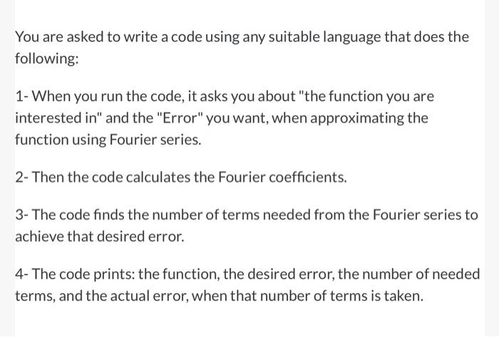Solved You are asked to write a code using any suitable | Chegg.com