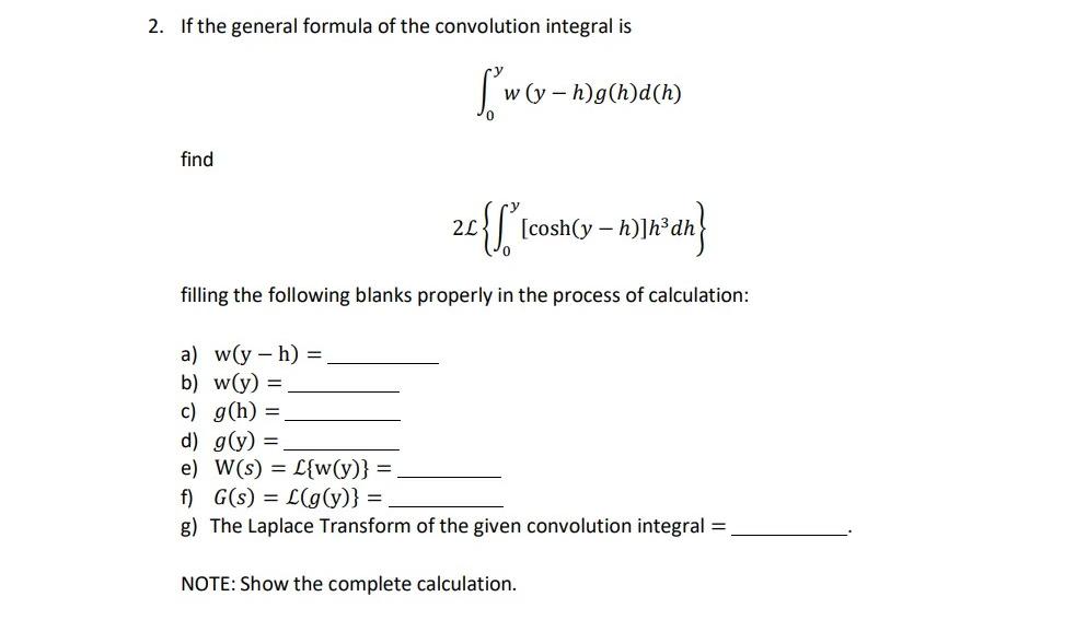 Solved 2. If the general formula of the convolution integral | Chegg.com