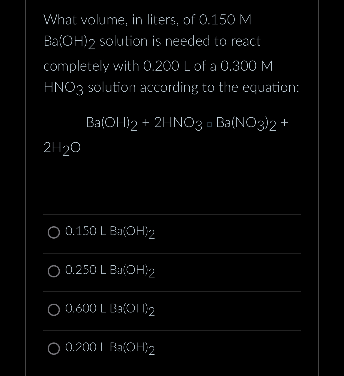 Solved What volume, in liters, of 0.150M Ba(OH)2 ﻿solution | Chegg.com