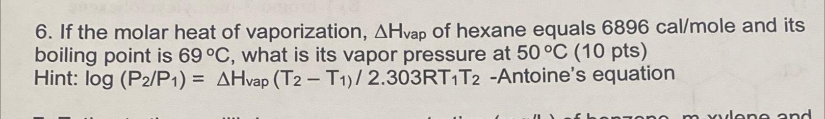 Solved If the molar heat of vaporization, ΔHvap ﻿of hexane | Chegg.com