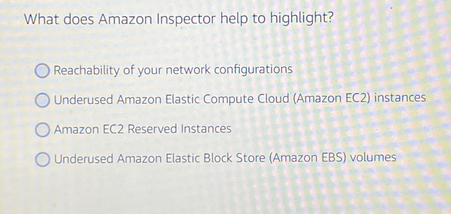 Solved What does Amazon Inspector help to | Chegg.com