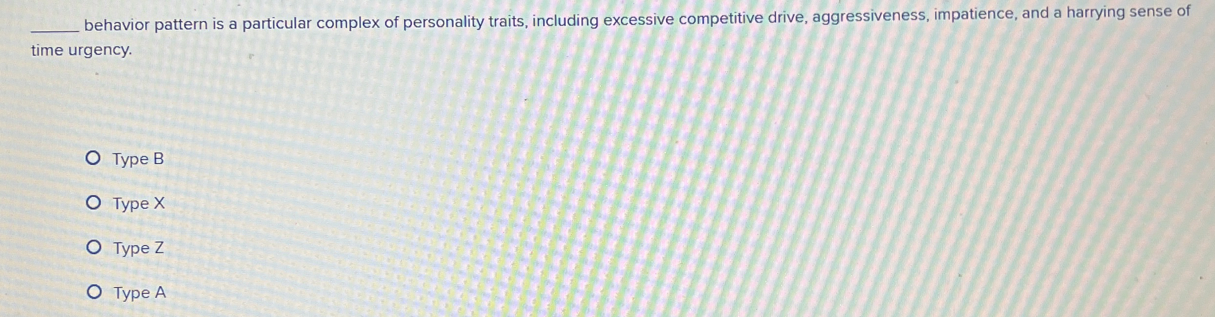 Solved behavior pattern is a particular complex of | Chegg.com