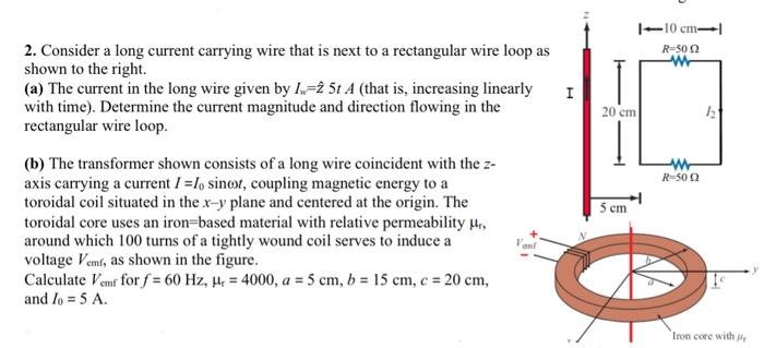 Solved 2. Consider a long current carrying wire that is next | Chegg.com