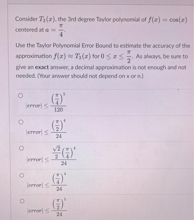 Solved Consider T3(x), the 3rd degree Taylor polynomial of | Chegg.com