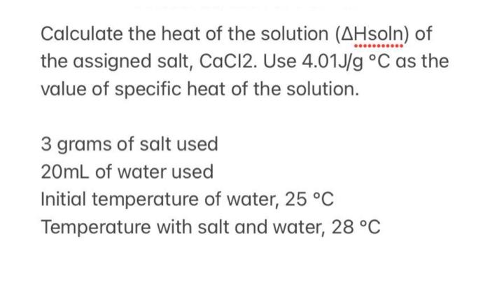 Solved ......... Calculate the heat of the solution (AHsoln) | Chegg.com