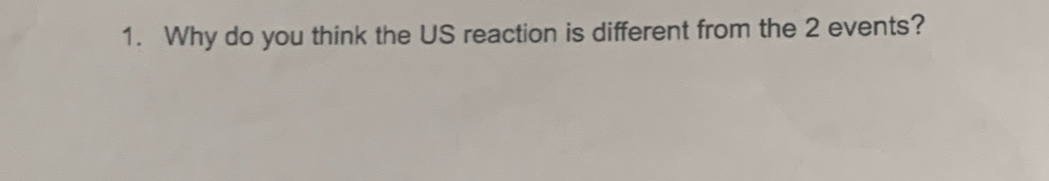 Solved Why do you think the US reaction is different from | Chegg.com