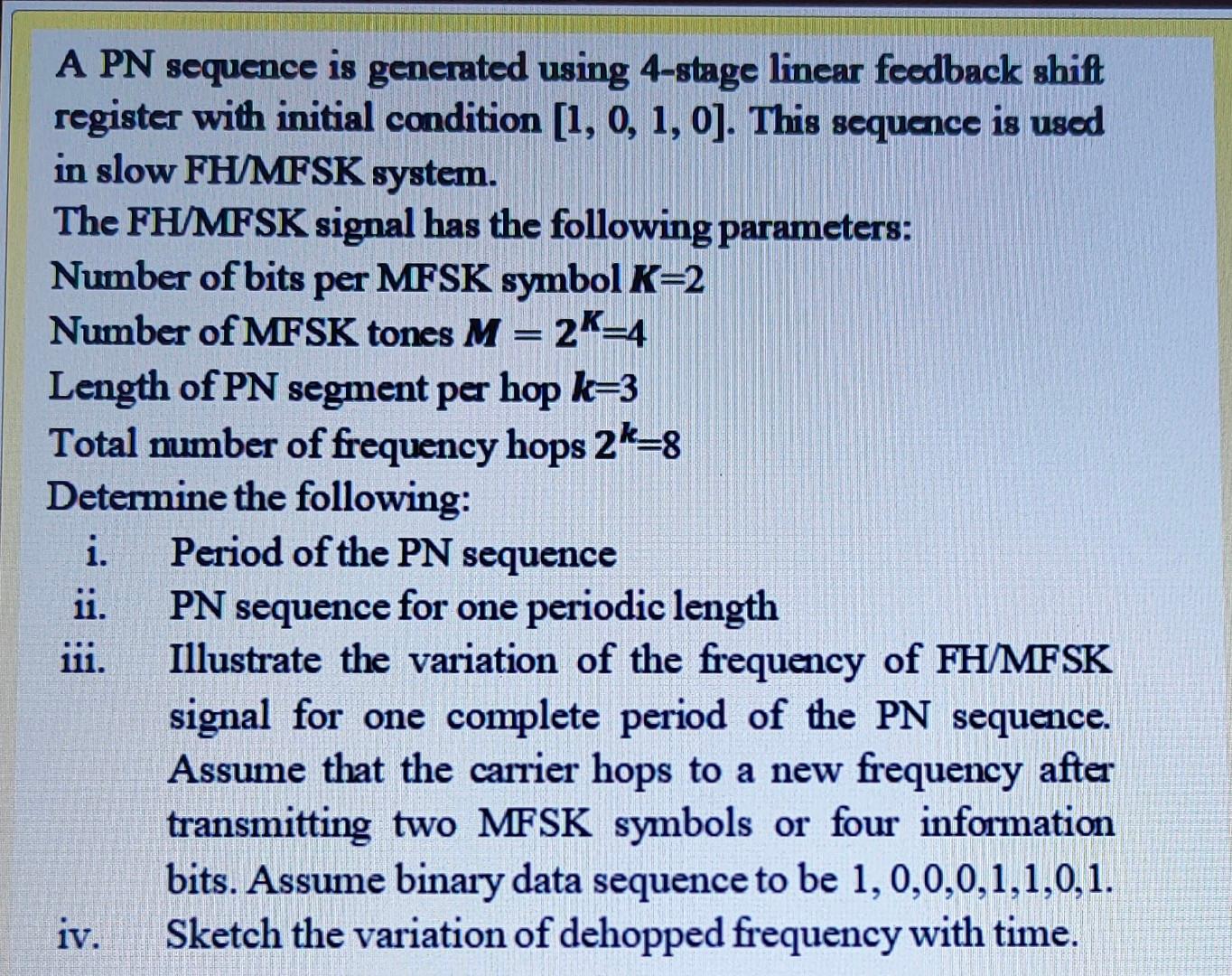 A PN sequence is generated using 4-stage linear | Chegg.com