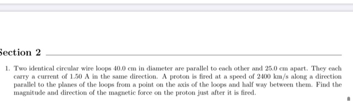 Solved Section 2 1. Two identical circular wire loops 40.0 | Chegg.com