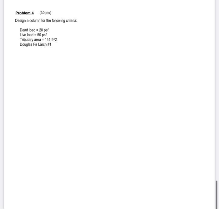 Solved Problem 4 (30 pts) Design a column for the following | Chegg.com