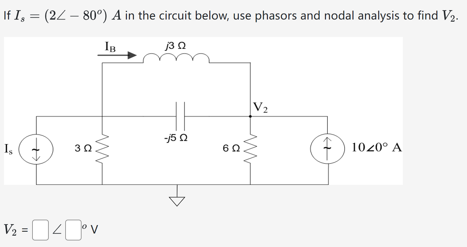 Solved If 2 \angle -80° ﻿in the circuit below, use phasors | Chegg.com