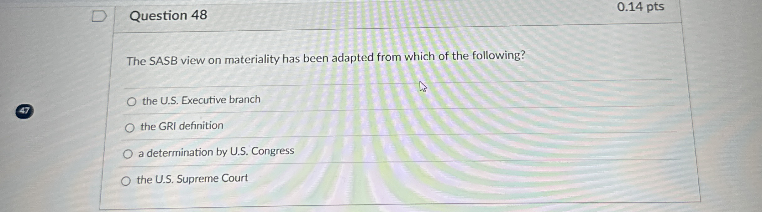 Solved Question 480.14 ﻿ptsThe SASB view on materiality has | Chegg.com