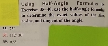 Solved Using Half-Angle Formulas: Use the half-angle | Chegg.com