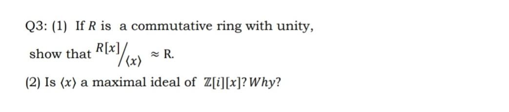 Solved Q3: (1) If R is a commutative ring with unity, show | Chegg.com