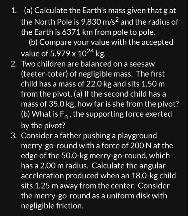 Solved 1. (a) Calculate the Earth's mass given that g at the | Chegg.com