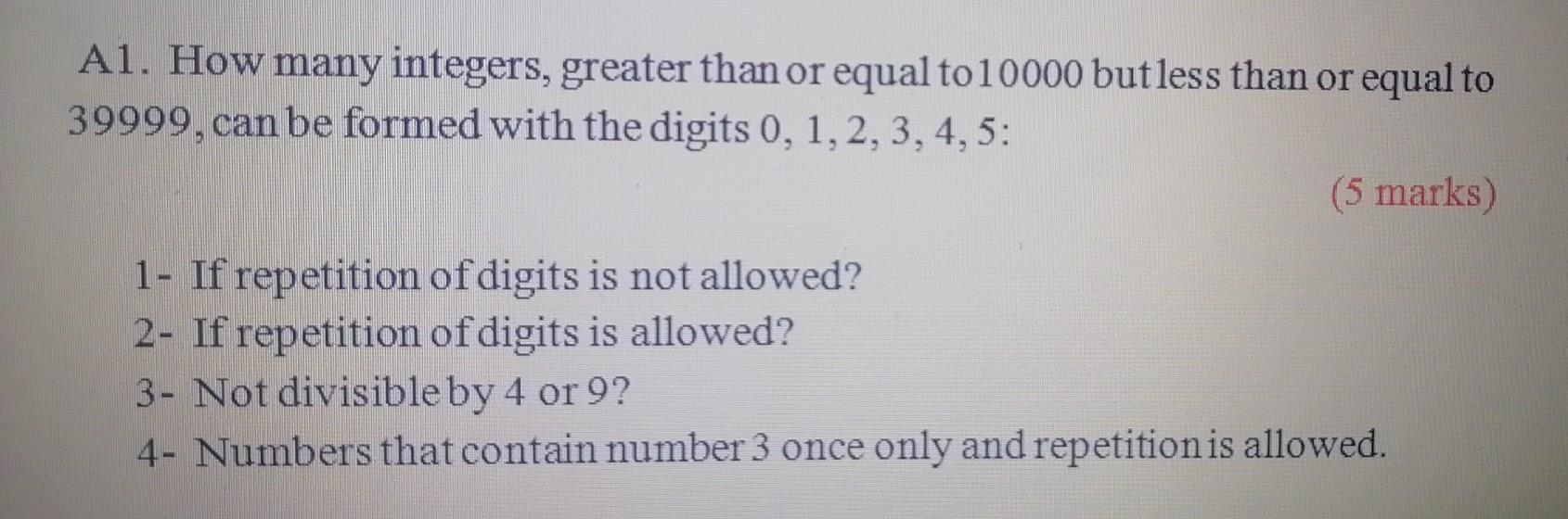 Solved A1. How many integers, greater than or equal to 10000 | Chegg.com