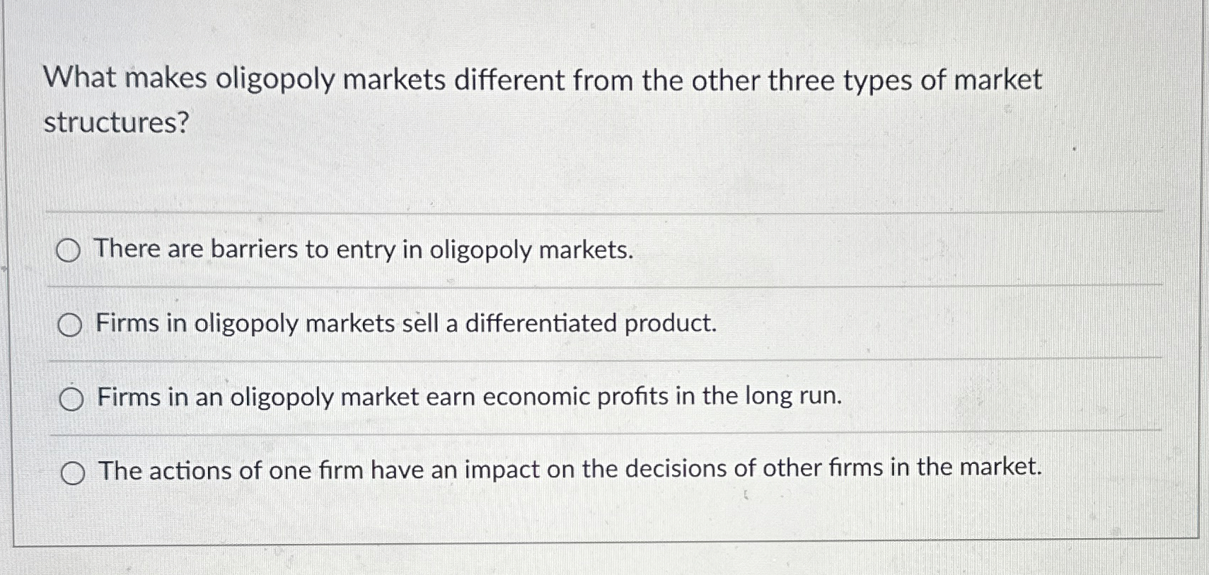 Solved What makes oligopoly markets different from the other | Chegg.com