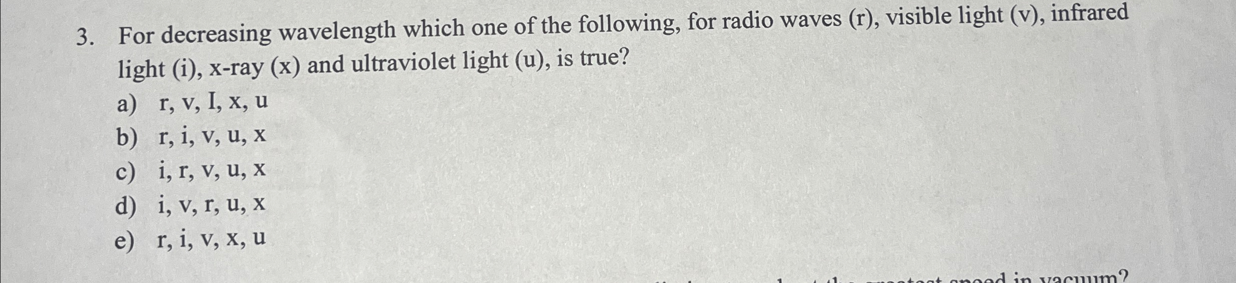 Solved For decreasing wavelength which one of the following, | Chegg.com