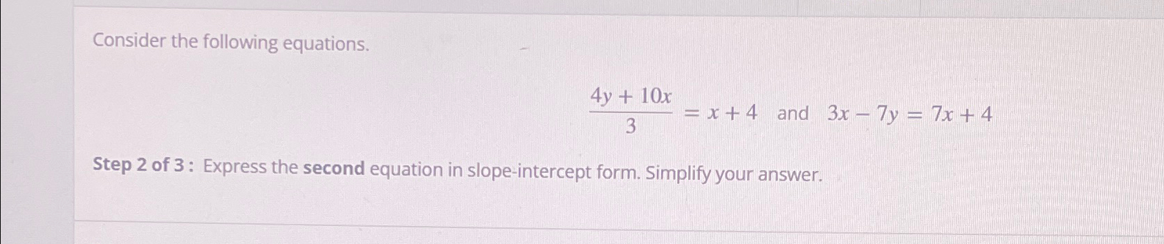 Solved Consider the following equations.4y+10x3=x+4 ﻿and | Chegg.com