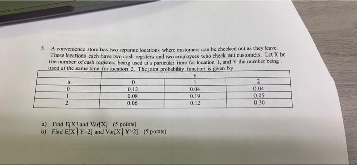 Solved 5. A convenience store has two separate locations | Chegg.com