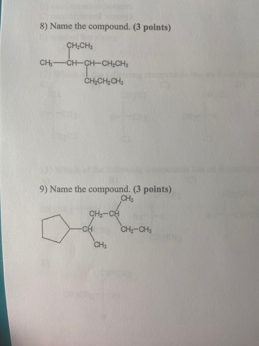 Solved 8) Name the compound. (3 points) CH2CH3 CH: | Chegg.com