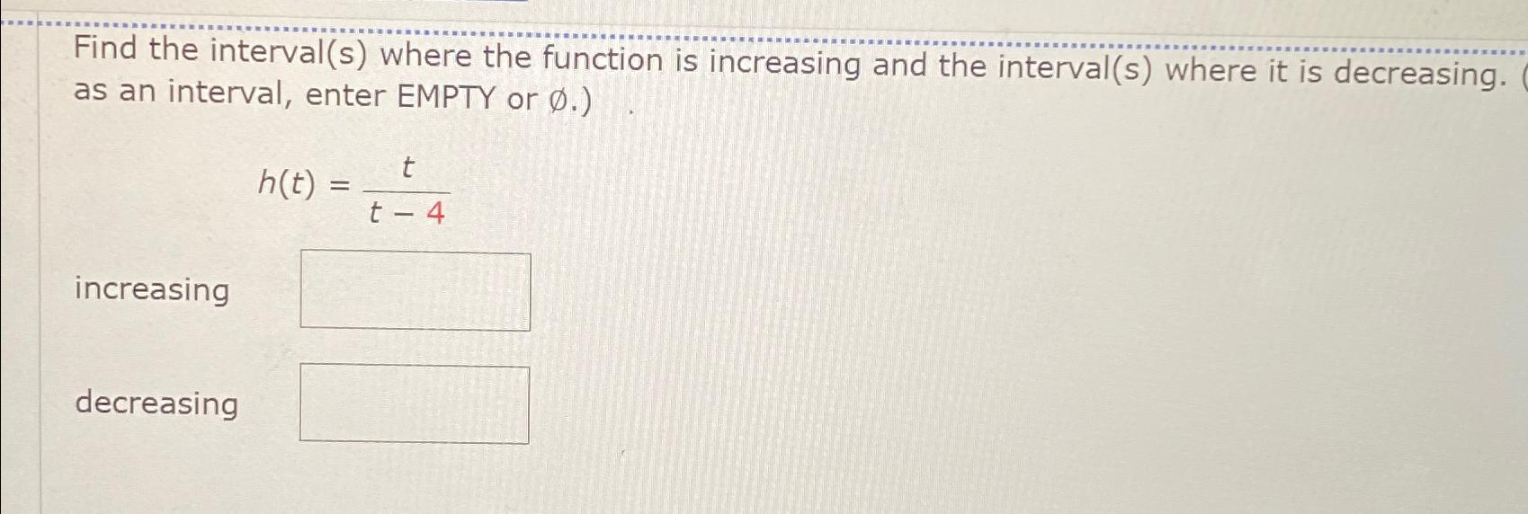 Solved Find the interval(s) ﻿where the function is | Chegg.com
