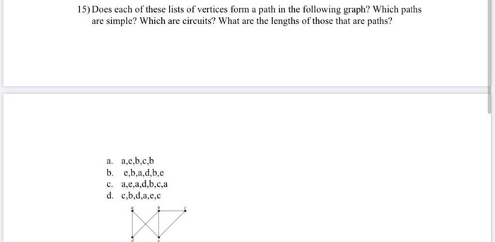 Solved 15 Does Each Of These Lists Of Vertices Form A Path 