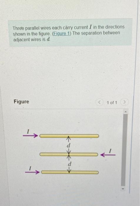Solved Three parallel wires each carry current I in the | Chegg.com