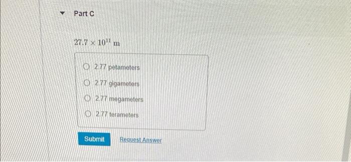Solved Part 0 27.7 % 10m 0 277 petameters 0 2.77 gigameters | Chegg.com