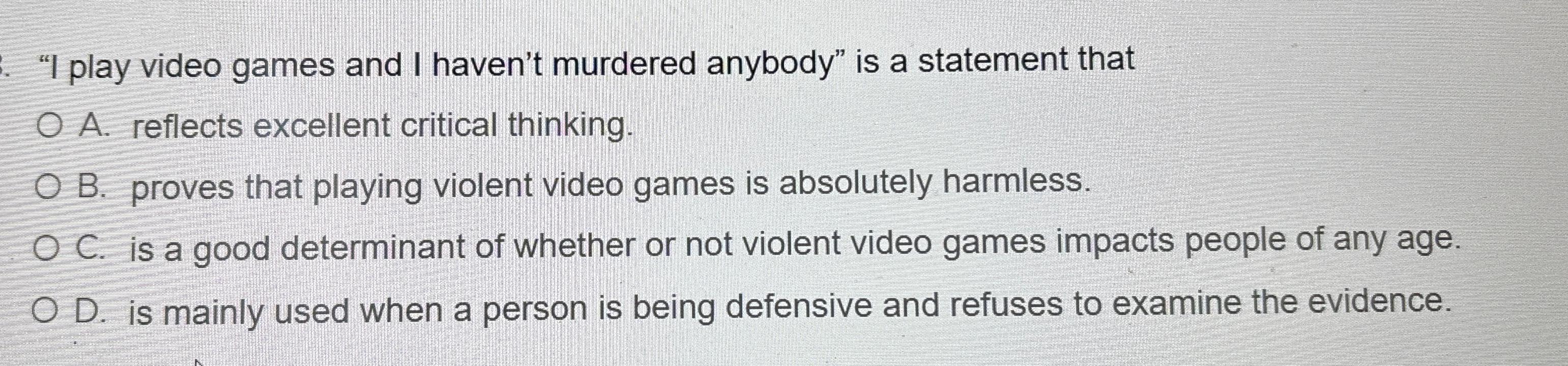 Solved "I play video games and I haven't murdered anybody" | Chegg.com