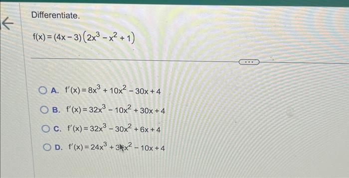Solved Differentiate F X 4x−3 2x3−x2 1 A