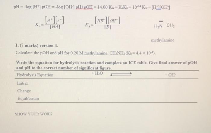 Solved pH = -log [H*] pOH = -log(OH) RHERQH= 14.00 Kv=K_Kb= | Chegg.com