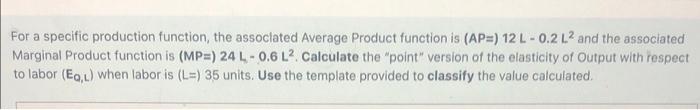 Solved For a specific production function, the assoclated | Chegg.com
