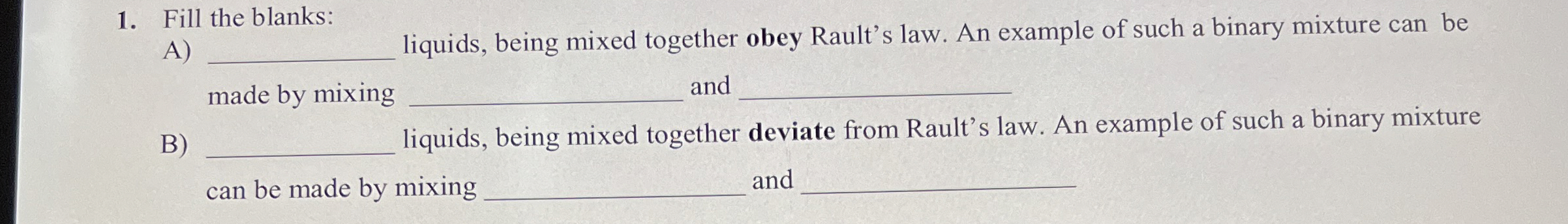 Solved Fill the blanks:A) , ﻿liquids, being mixed together | Chegg.com