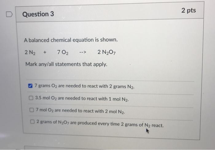 Solved 2 pts Question 3 A balanced chemical equation is | Chegg.com