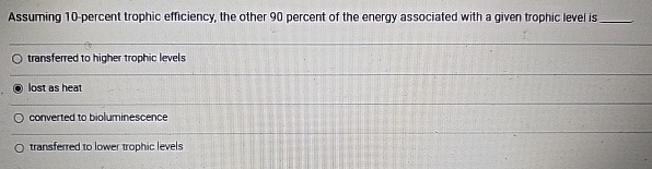 Solved Assuming 10 -percent trophic efficiency, the other 90 | Chegg.com