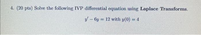 Solved 4. (20 pts) Solve the following IVP differential | Chegg.com